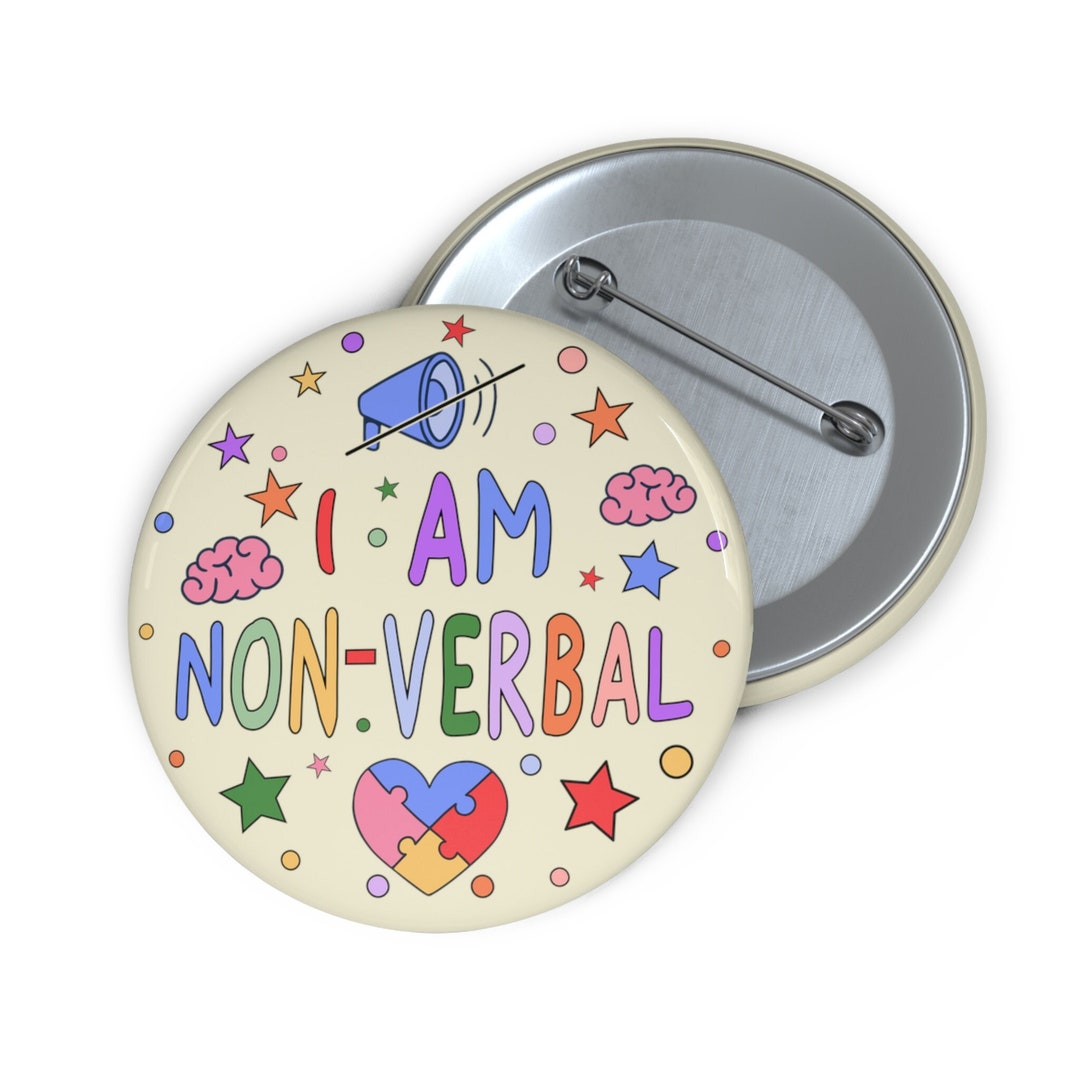 I Am Non-verbal Badge Pin for Non-verbal Communication and Autism ...