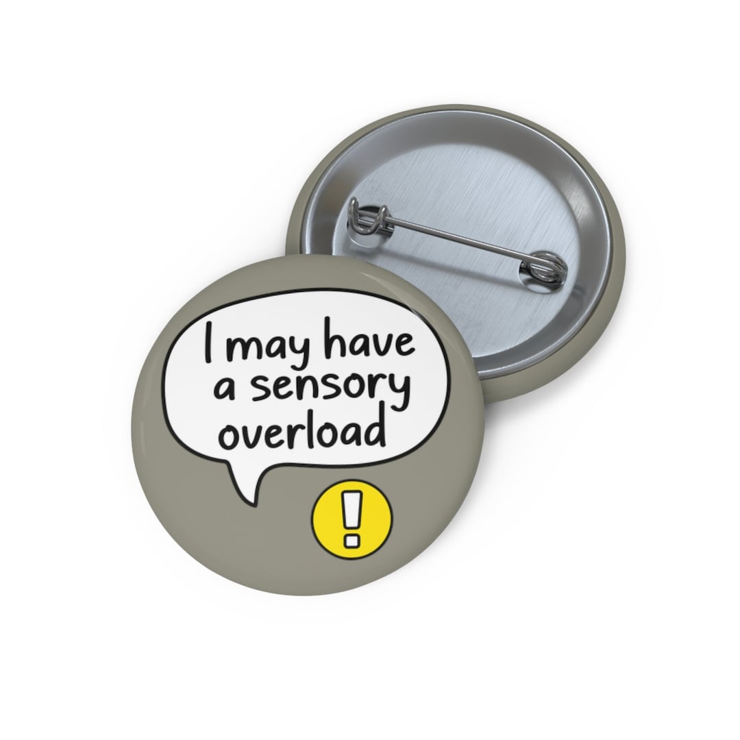 Sensory Overload Communication Button Badge - Autism Senses Awareness ...