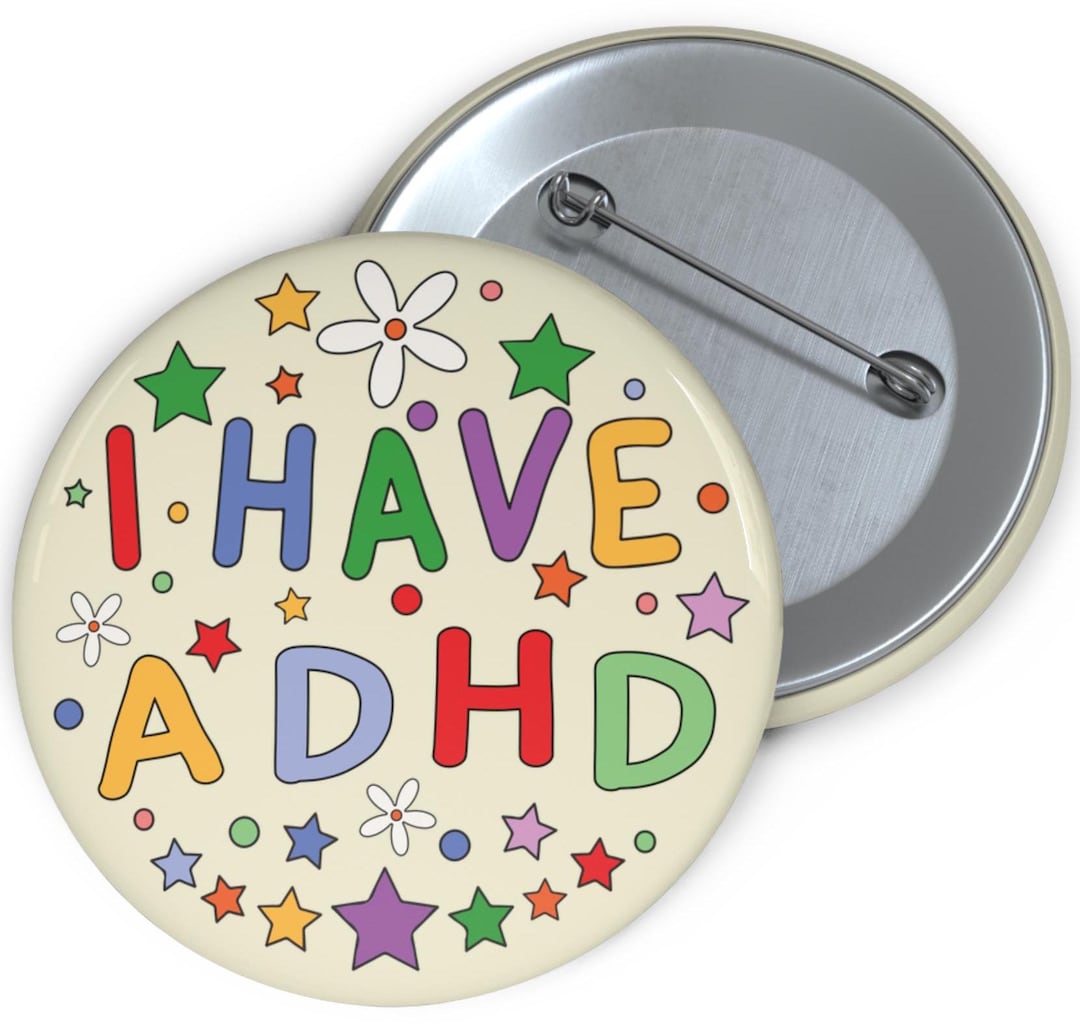 I Have ADHD Badge Pin: Neurodiversity Awareness - Etsy