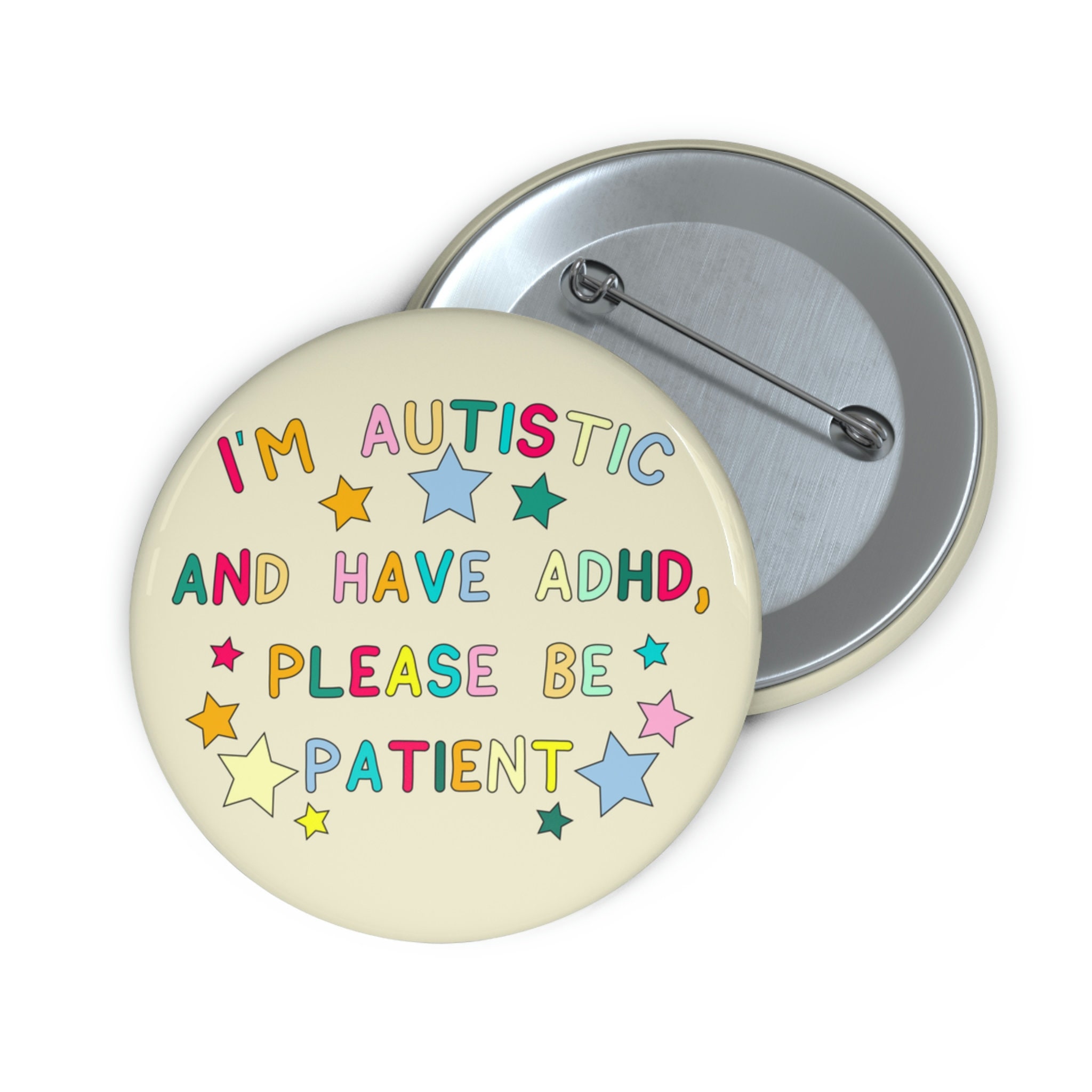 I'm Autistic and Have ADHD, Please Be Patient Pin Button - Etsy