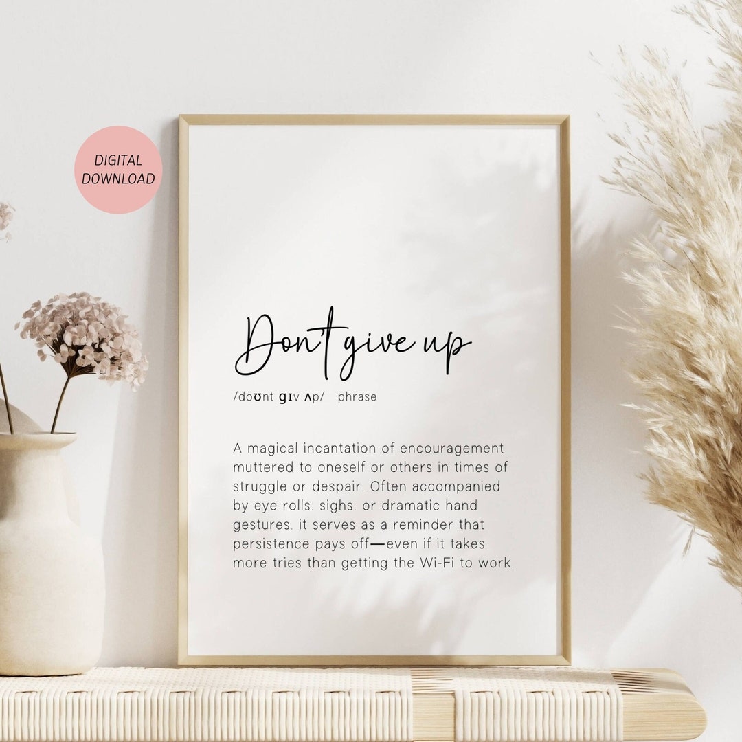 Don't Give up Definition Print, Printable Funny Wall Art for Self Love ...