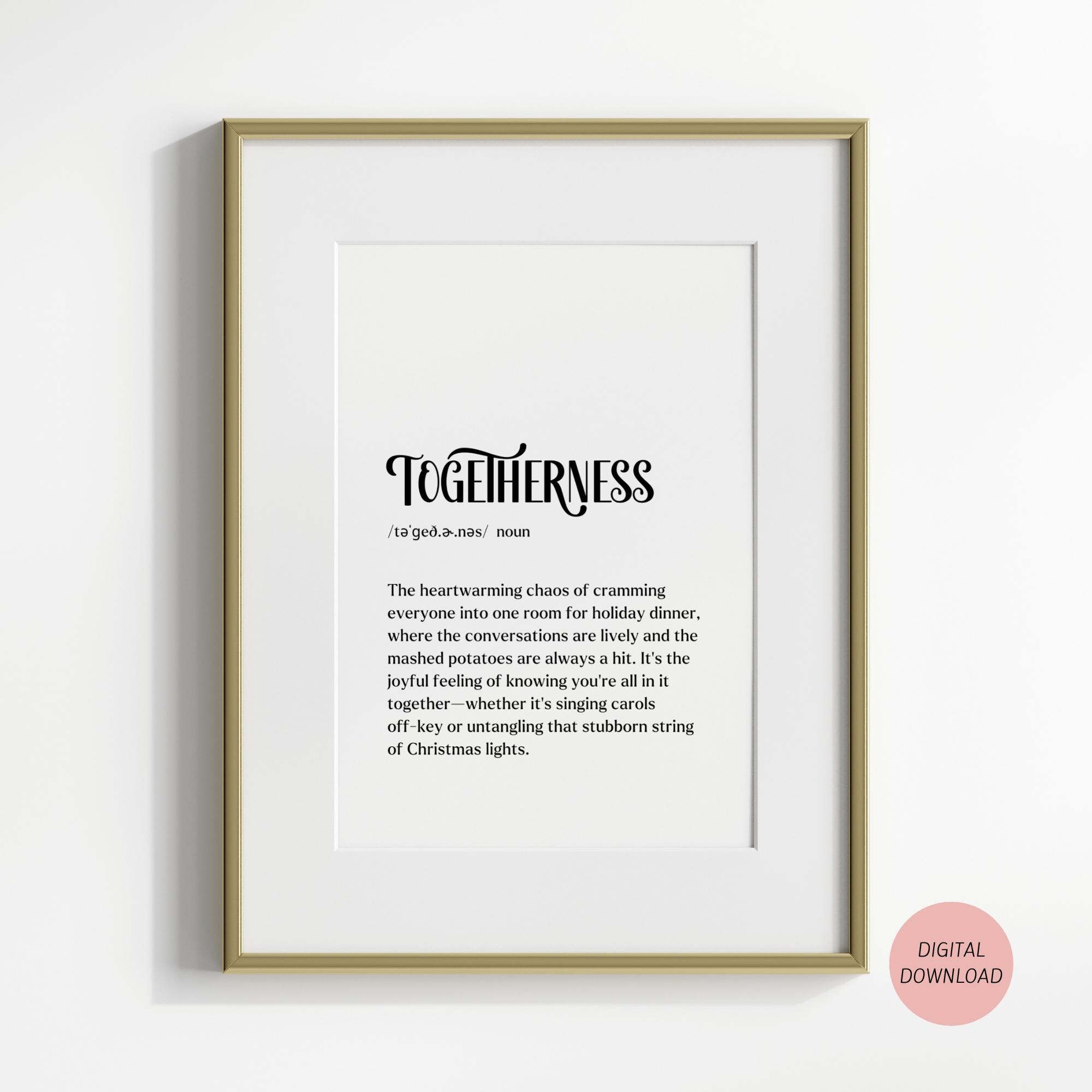 Togetherness Definition Print, Funny Christmas Wall Art, Holiday Decor ...
