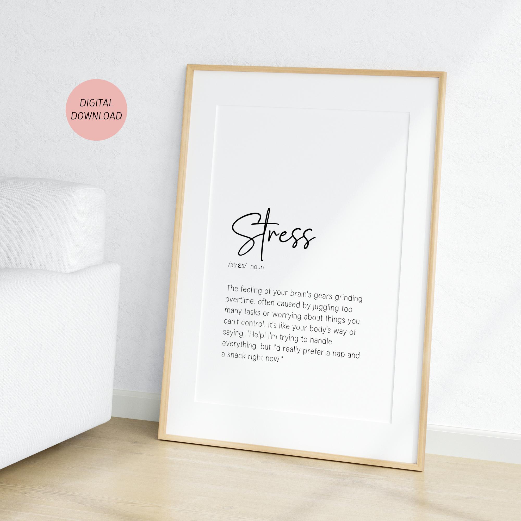 Stress Definition Poster, Funny Printable Wall Art, Self Care Quote for ...