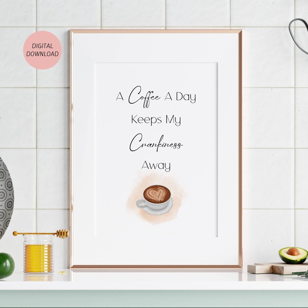 Printable Funny Coffee Quotes Wall Art Print, Coffee Poster, Kitchen ...