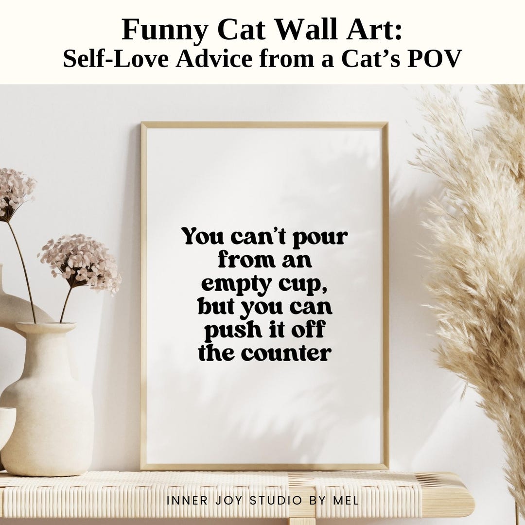 Printable Funny Cat Quote Wall Art for Self Care, Pet Decor, Cute ...