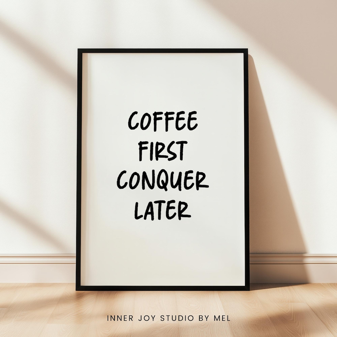 Printable Coffee Wall Art, Funny Motivational Poster, Inspirational ...