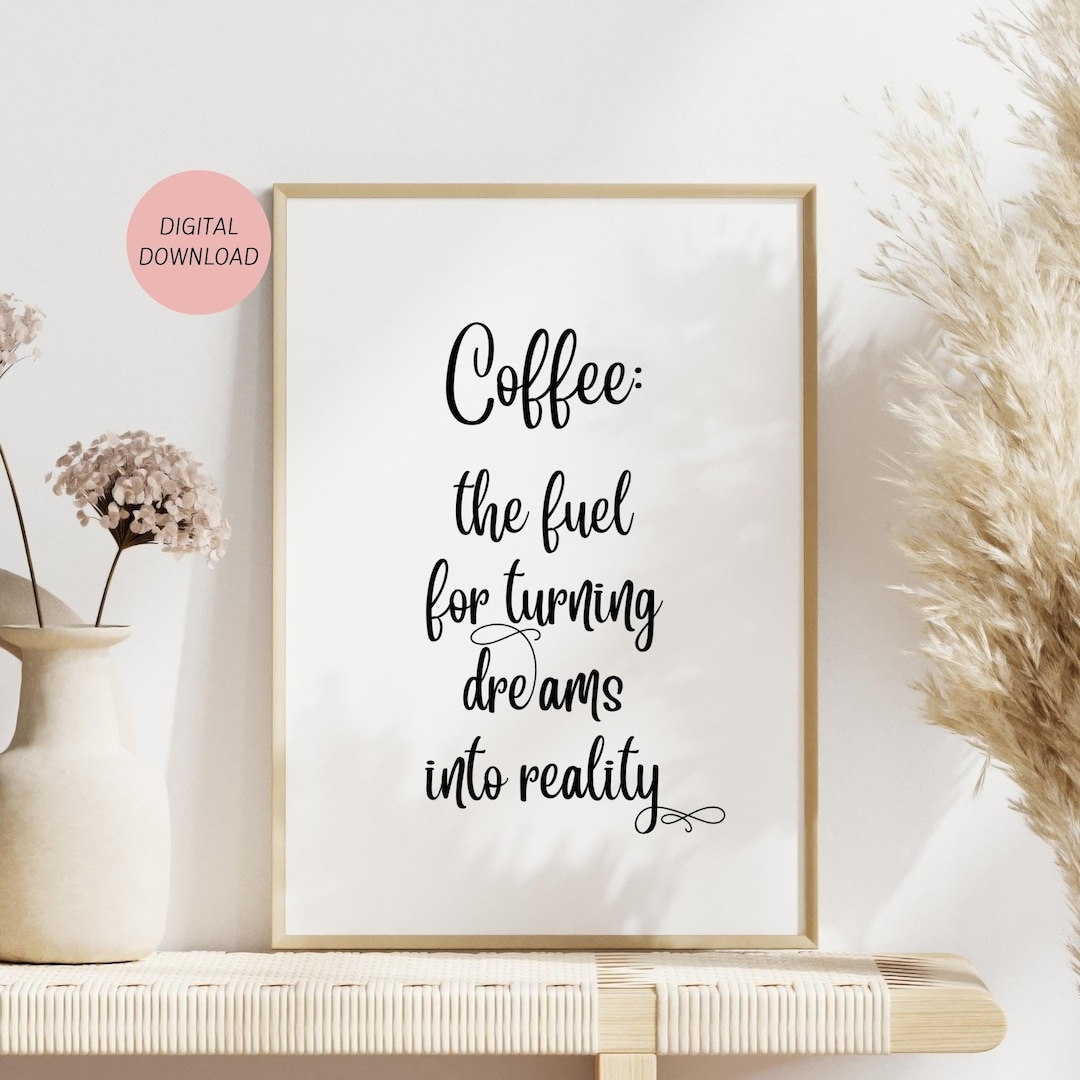 Printable Coffee Quotes Wall Art, Inspirational Coffee Poster, Kitchen ...