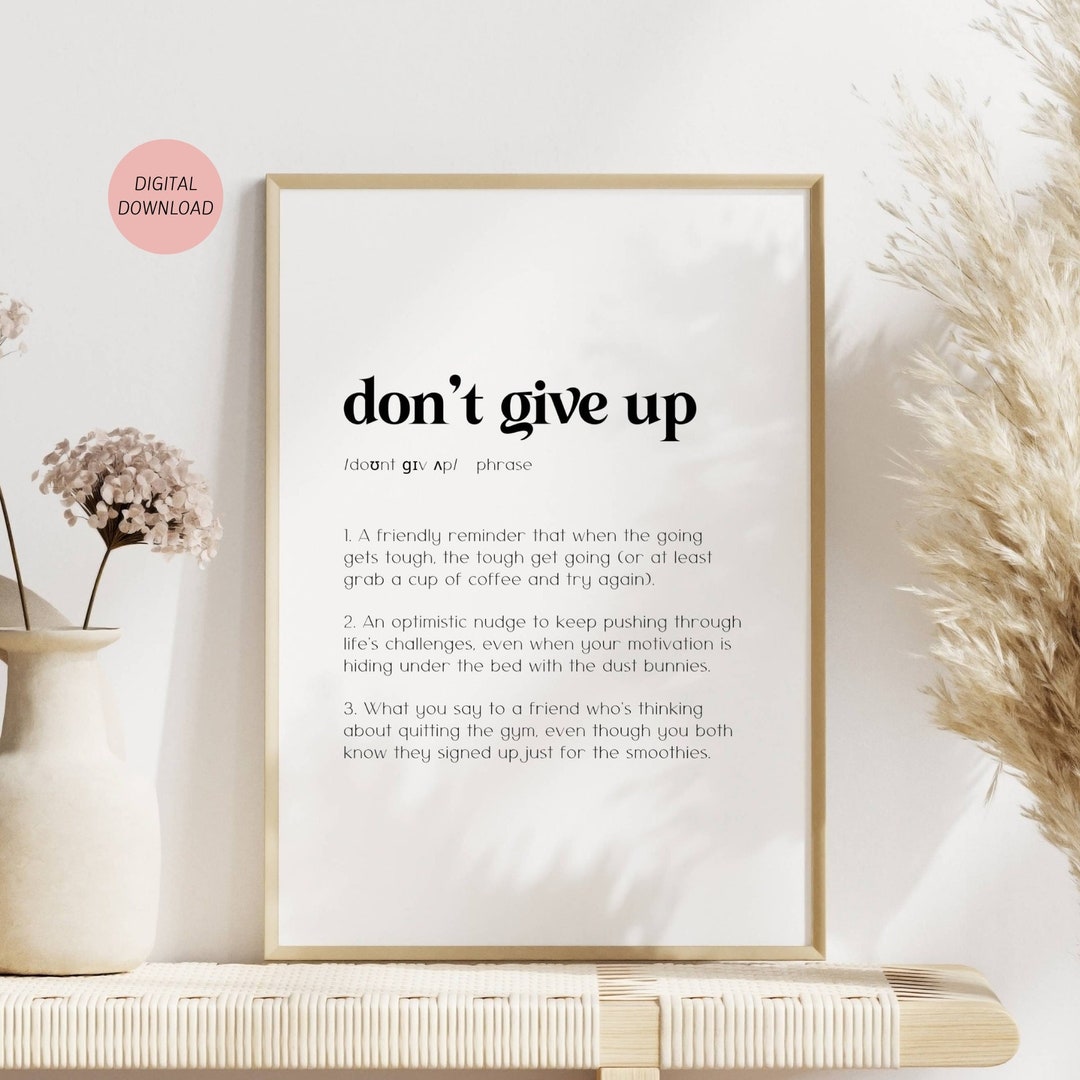 Don't Give up Definition Print, Funny Printable Wall Art, Mental Health ...