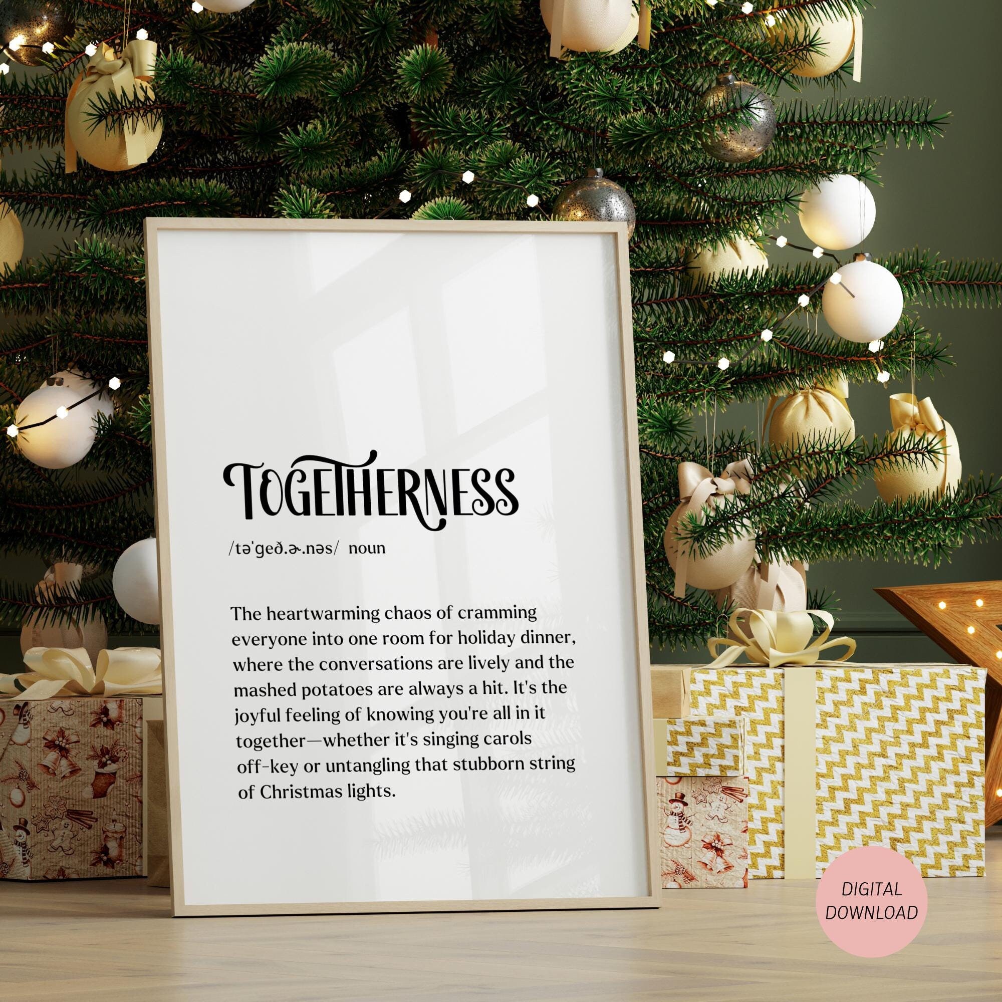 Togetherness Definition Print, Funny Christmas Wall Art, Holiday Decor ...