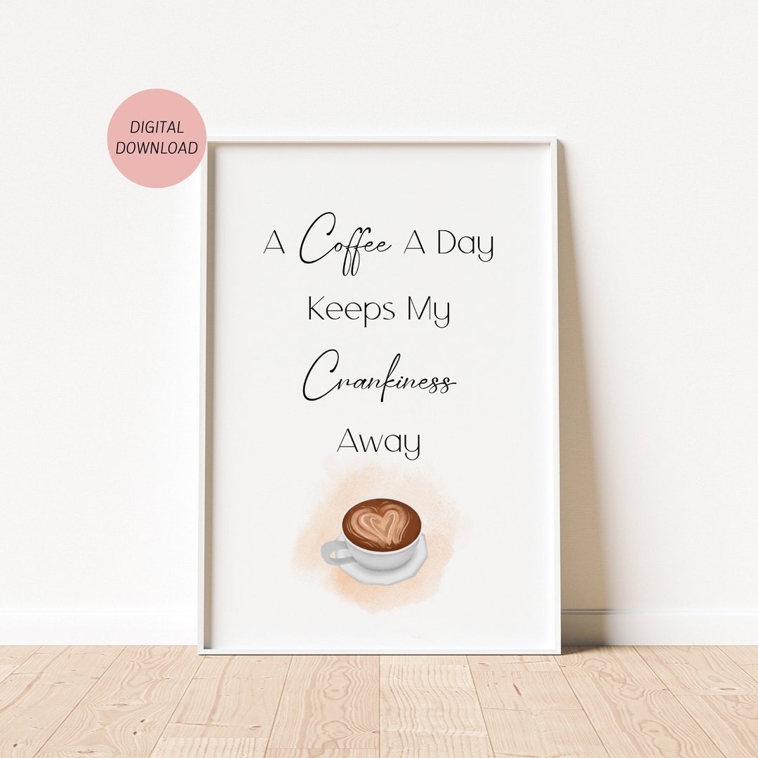 Printable Funny Coffee Quotes Wall Art Print, Coffee Poster, Kitchen ...