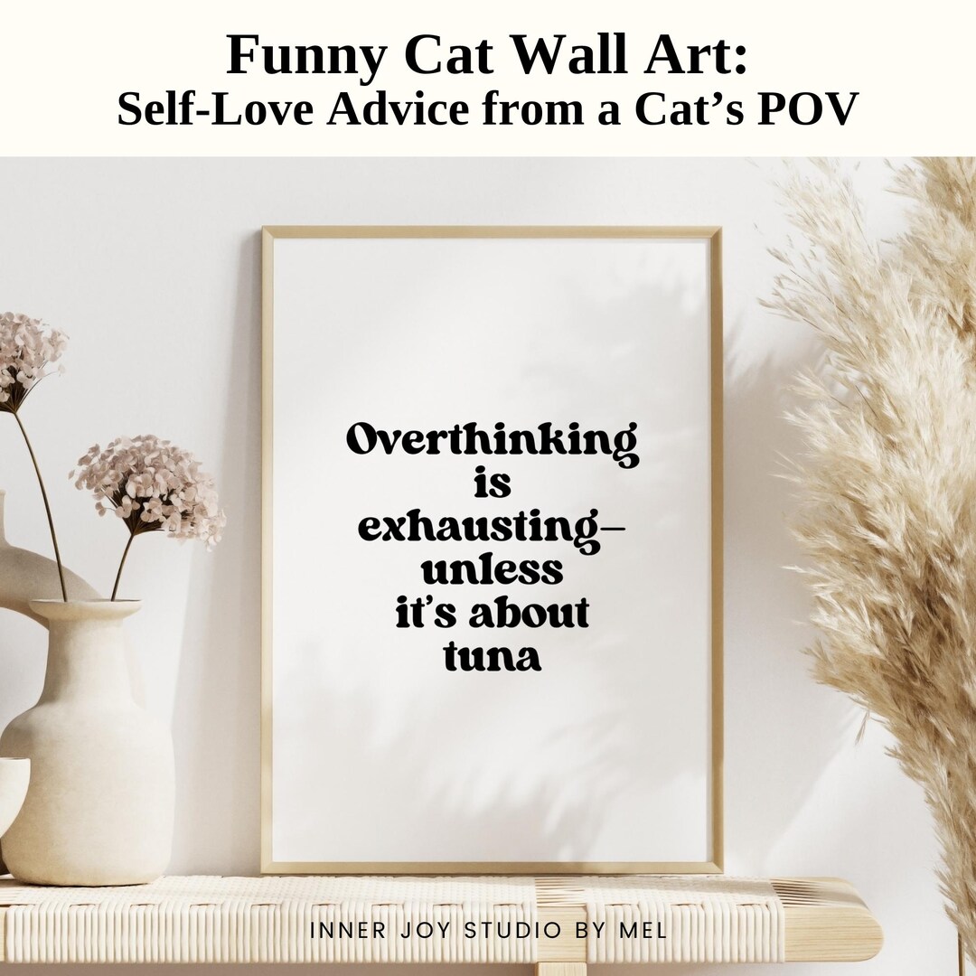Printable Funny Cat Quote Wall Art for Self Love, Pet Decor, Cute ...