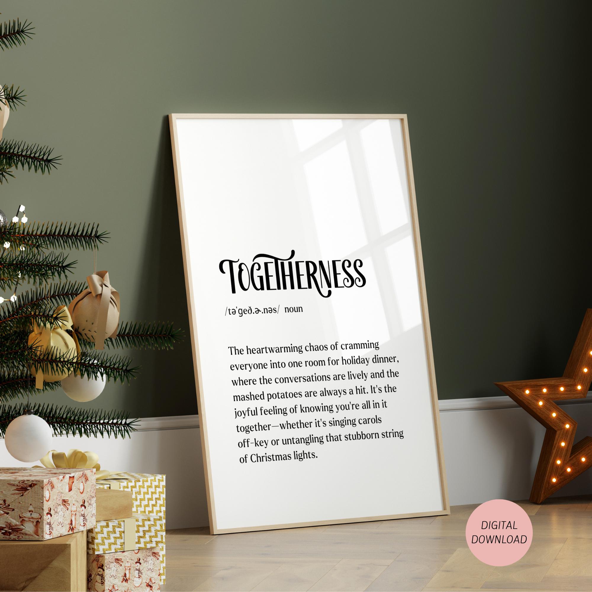 Togetherness Definition Print, Funny Christmas Wall Art, Holiday Decor ...
