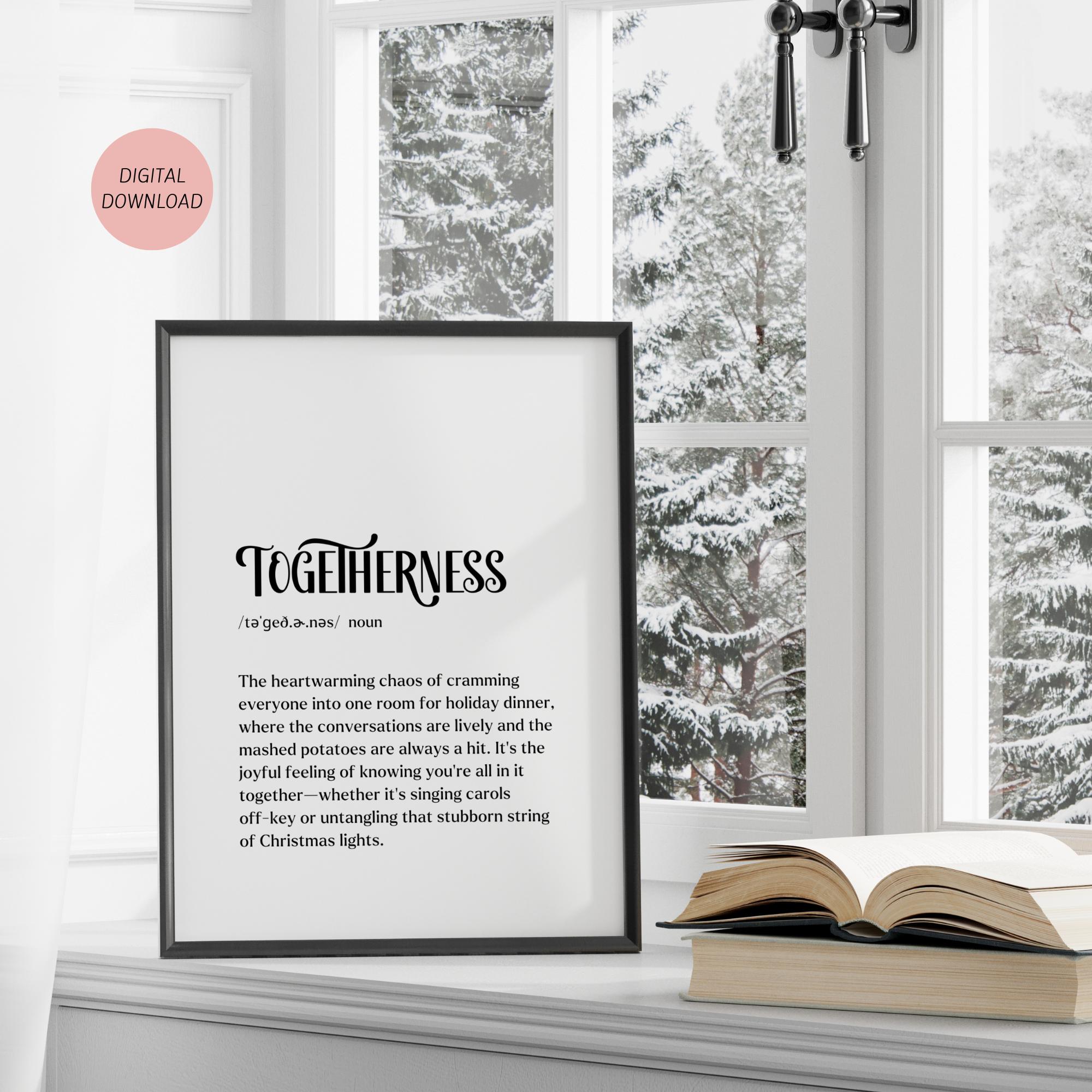 Togetherness Definition Print, Funny Christmas Wall Art, Holiday Decor ...