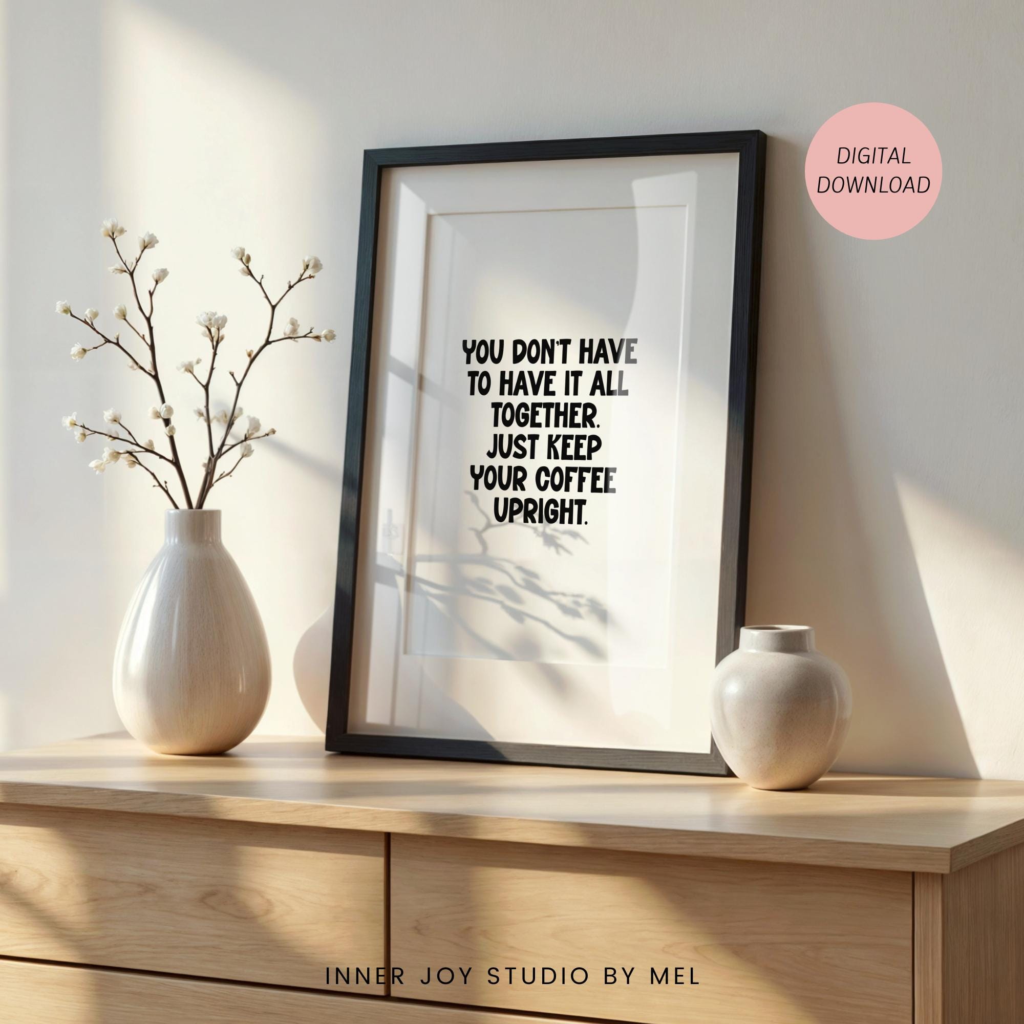 Funny Printable Inspirational Coffee Wall Art, Motivational Poster ...