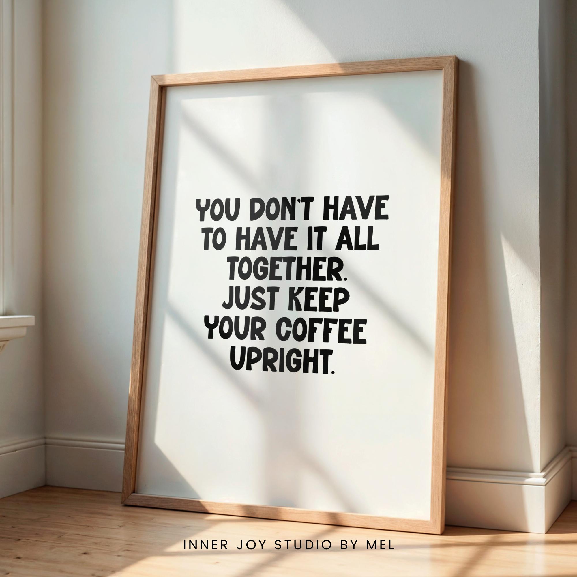 Funny Printable Inspirational Coffee Wall Art, Motivational Poster ...