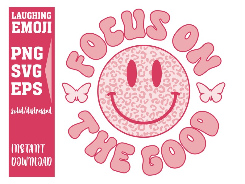 Focus on the GOOD Smiley Face Svg Emoji Face Svg Happy Face Svg Emoji ...