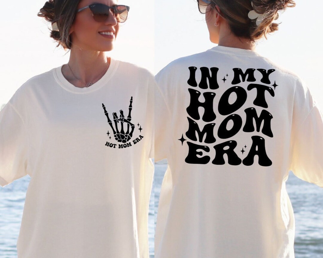 In My Hot Mom Era Svg Png, Fine Ass Mom Svg Png, Hot Moms Club Svg Png ...