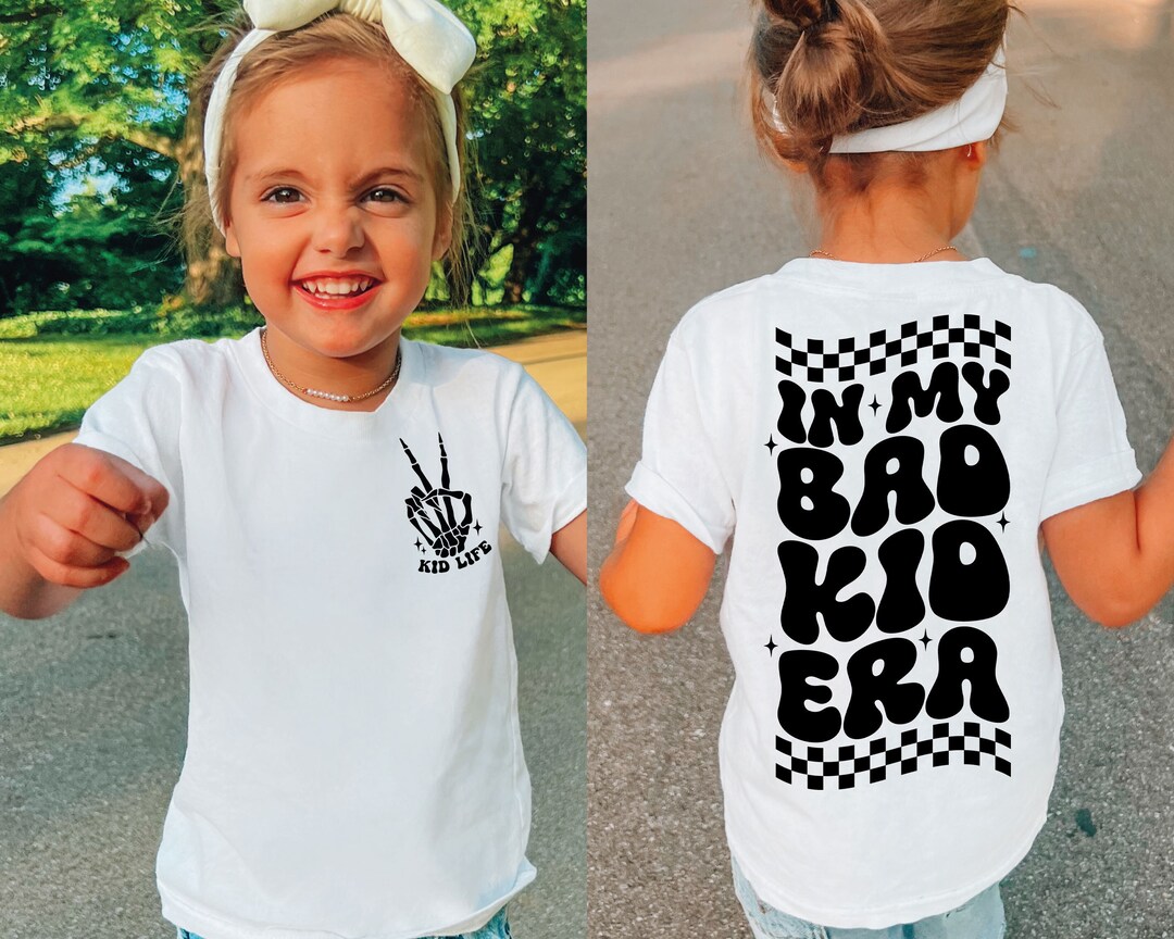 In My Bad Kid Era Svg Png, Kid Life Svg Png, Toddlerhood Svg, Funny Kid ...