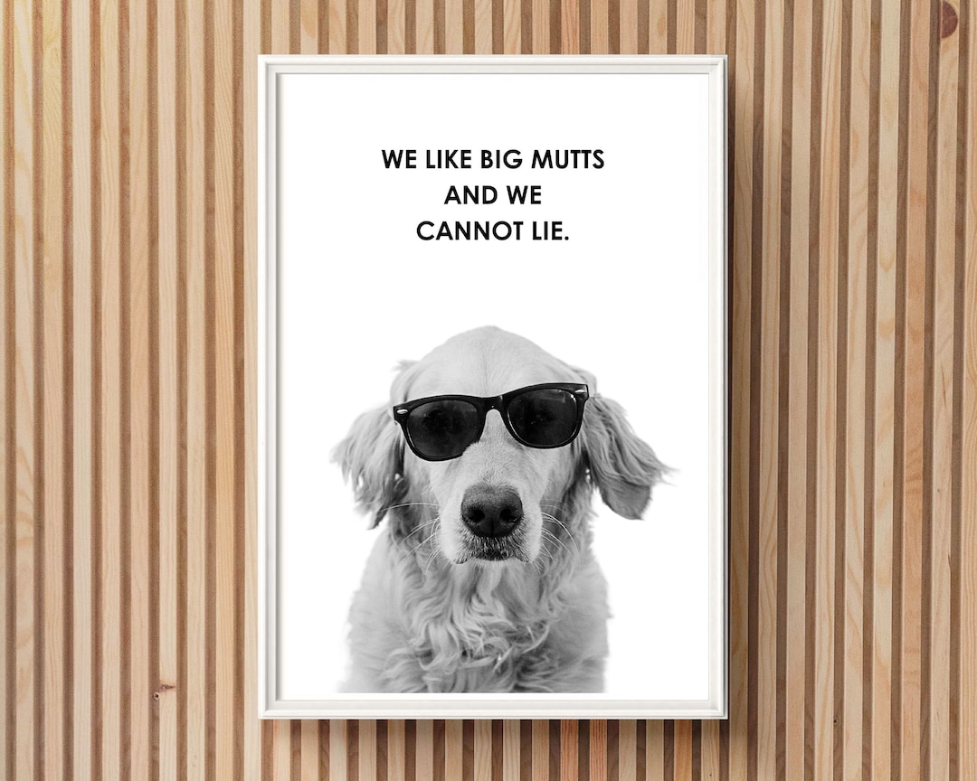 We Like Big Mutts Funny Dog Quote Printable Wall Art Funny Dog Poster ...