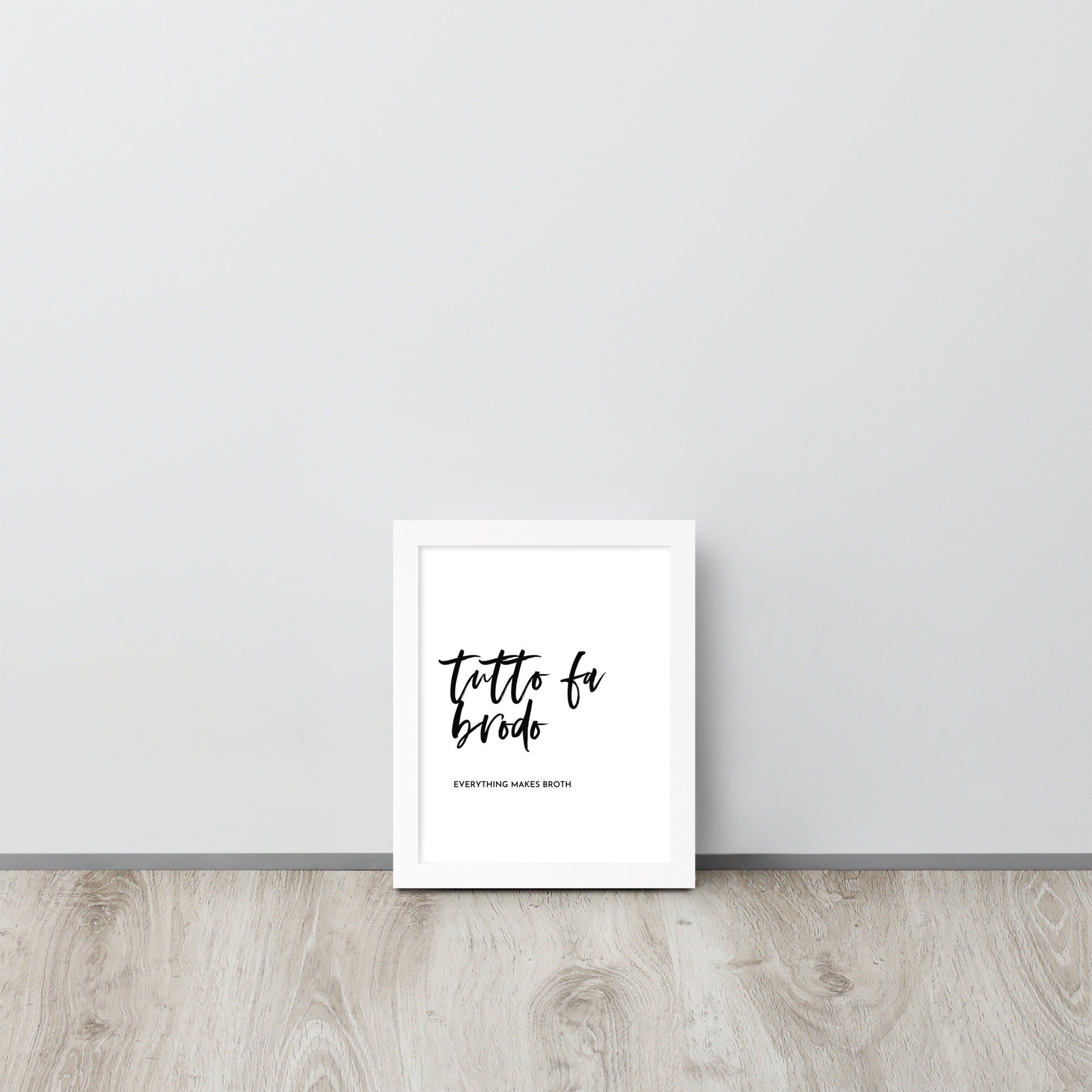Italian Quote Italian Sayings Framed Print Tutto Fa Brodo Wall Art ...