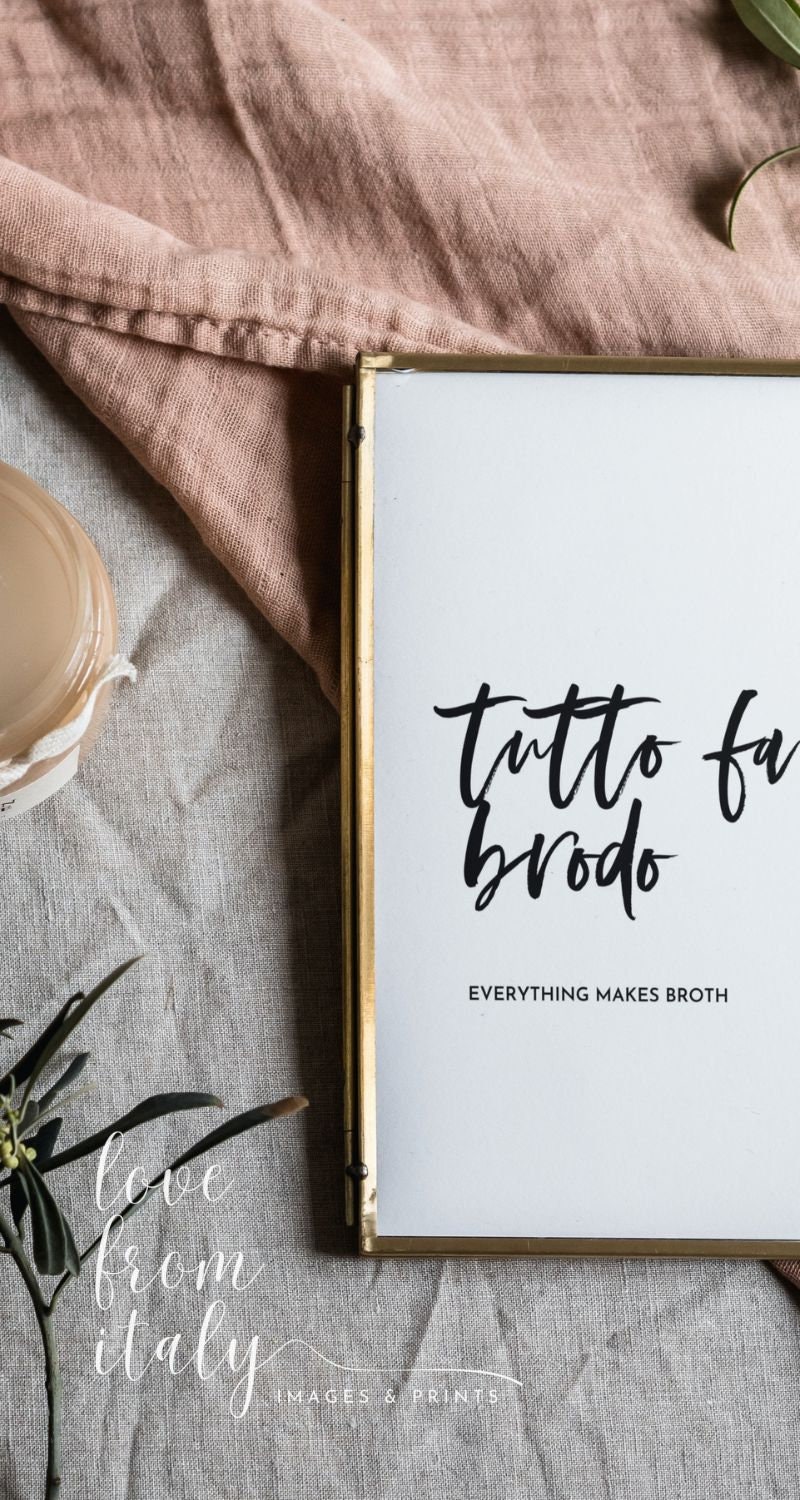 Italian Quote Italian Sayings Framed Print Tutto Fa Brodo Wall Art ...