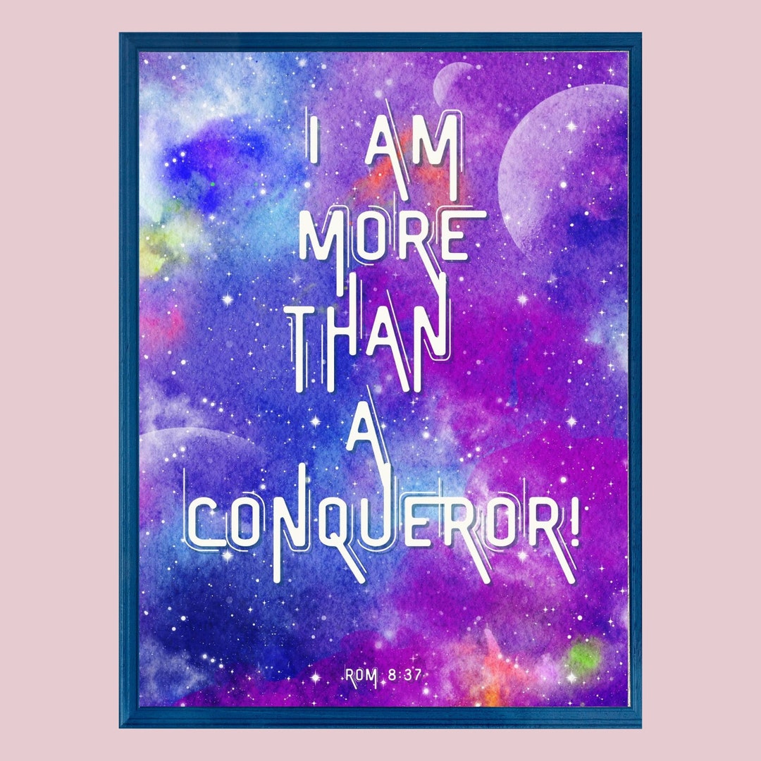 Scripture Wall Art Romans 8:37 I Am More Than a Conqueror Print Space ...