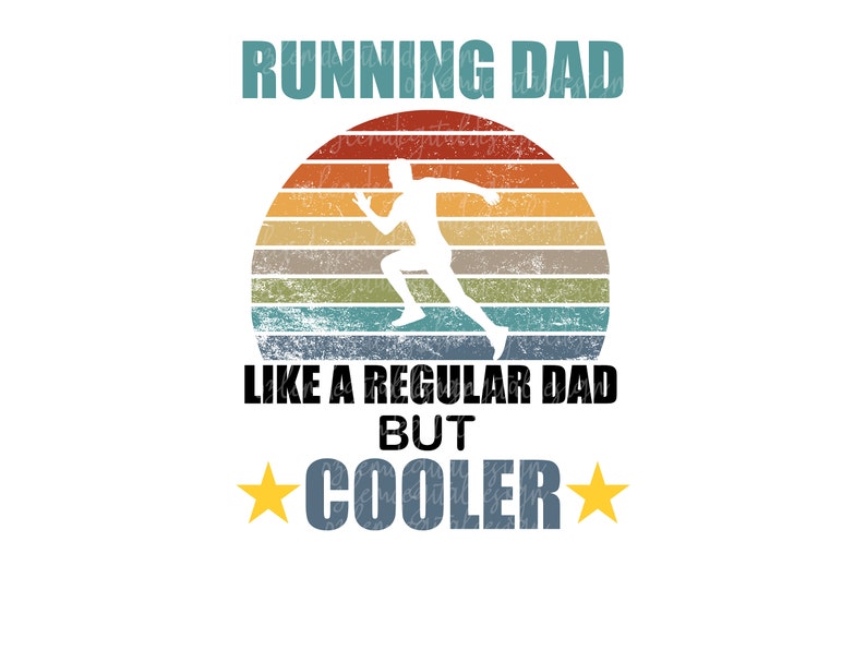 Running Dad Png, Fathers Day Png Svg,daddy Png, Running Dad Like a ...