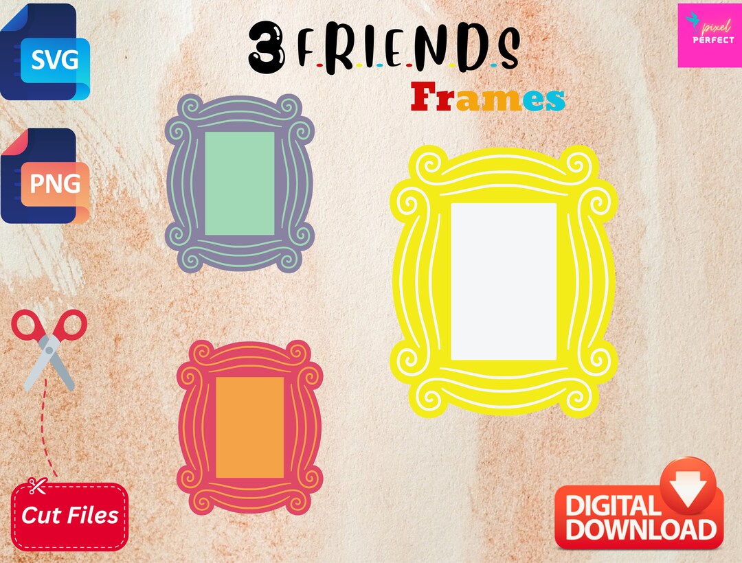 Friends Frame Bundle Svg,friends Picture Frame Svg,friends Svg Png ...