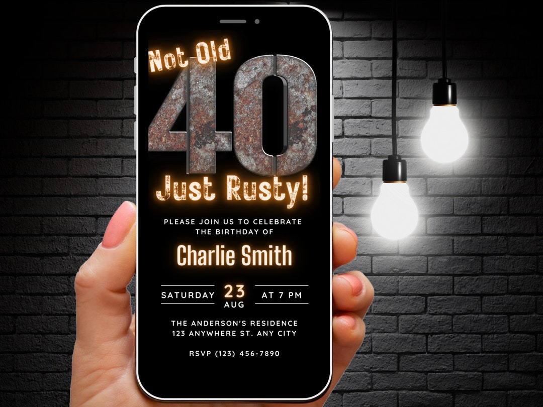 Unique 40th Birthday Invitation Template, Not Old Just Rusty Funny 40th ...