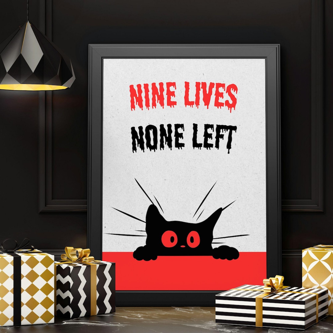 Nine Lives Non Left, Funny Cat Wall Art, 9 Lives, Printable Poster for ...