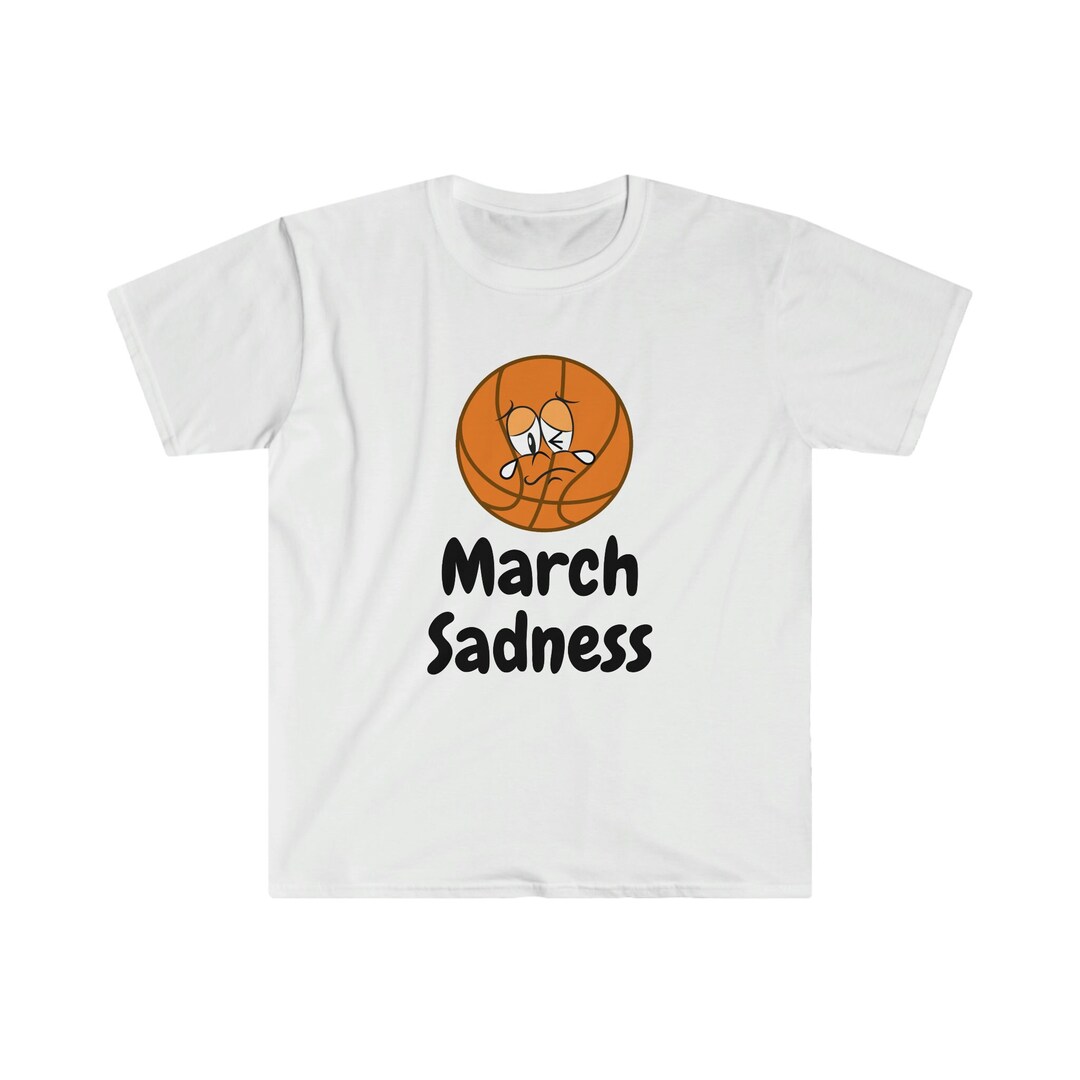 March Sadness March Madness, March Madness Shirt, March Madness Bracket ...