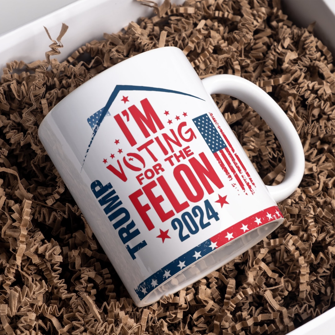 Trump 2024 Mug Wrap, I'm Voting for the Felon PNG, 11oz Vote Mug Wrap ...
