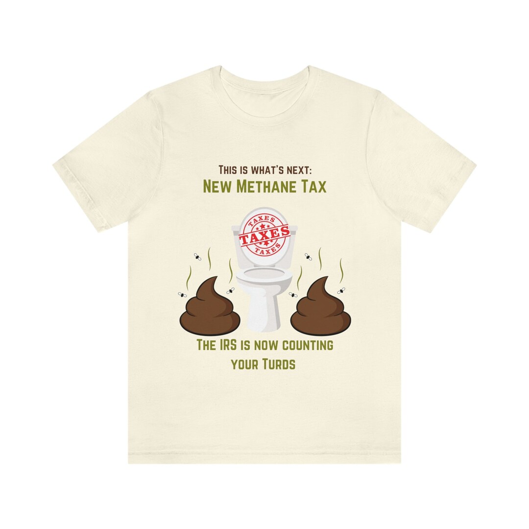 Funny Methane Tax Shirt . Whats Next With This Government Ya - Etsy
