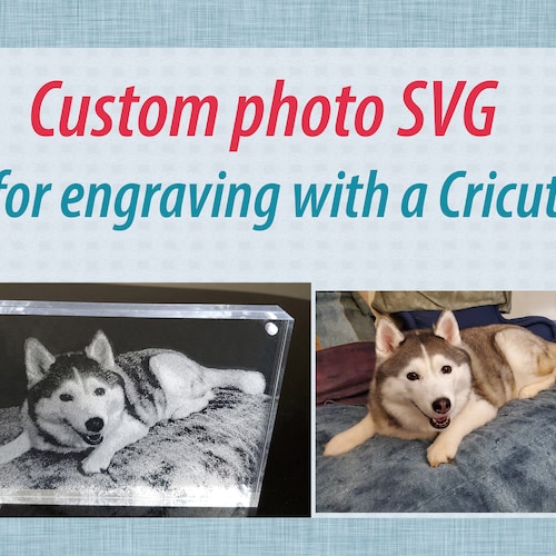 CUSTOM PHOTO SVG for Engraving With a Cricut - Etsy