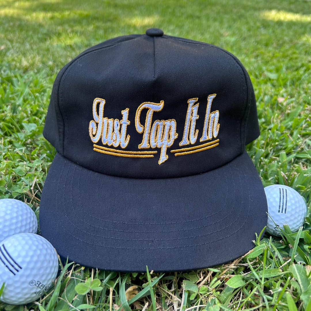 Just Tap It in Hat – Funny Golf Cap, Embroidered Black Dad Hat, Orange ...