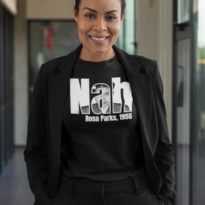 Nah Rosa Parks 1955 Tshirt, Nah Rosa Parks, BLM Shirt, Feminist Shirt ...
