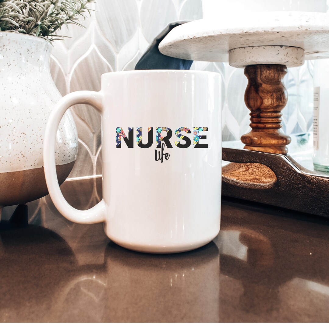 Nurse Life Mug, Nurse Coffee Mug, Nurse Gift, Funny Nurse Mug, Cute ...