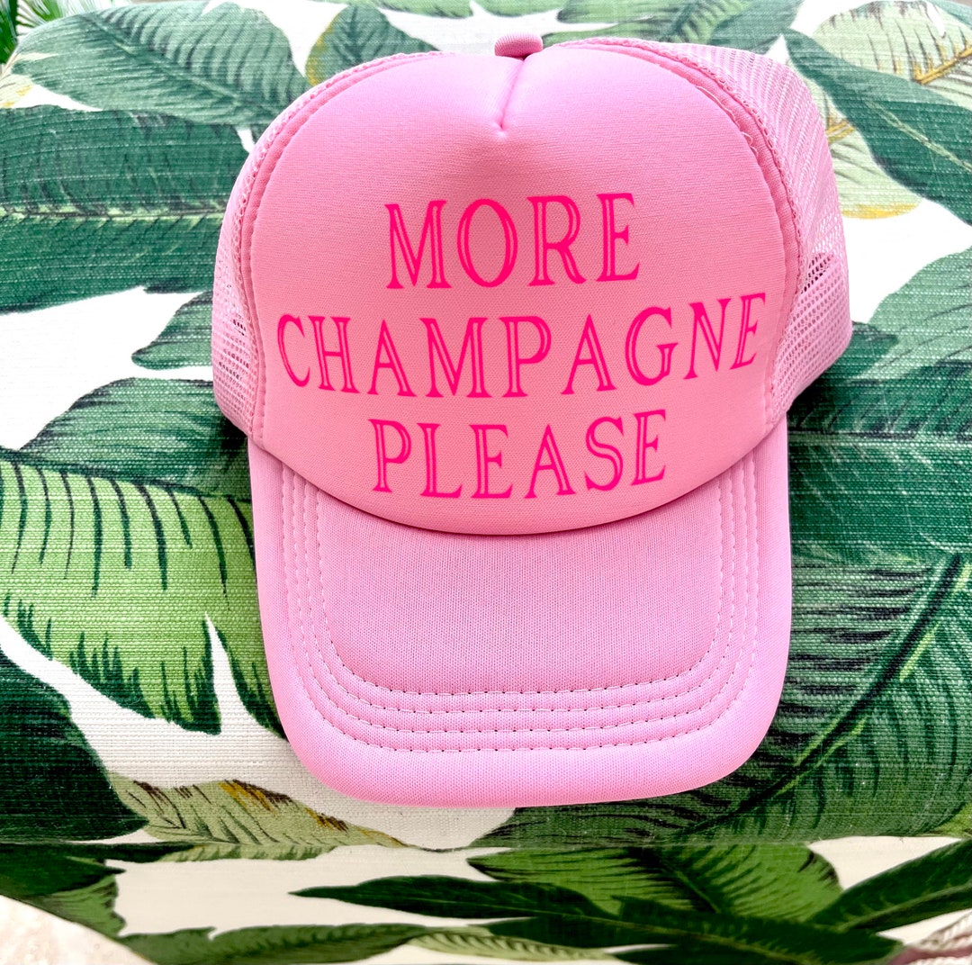 More Champagne Please Pink Trucker Hats - Etsy