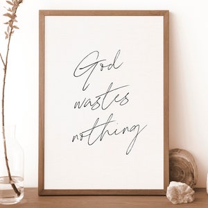 God Wastes Nothing | Bible Verse | Minimalist | Simple | Wall Decor ...
