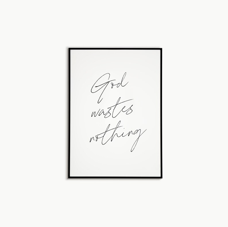 God Wastes Nothing | Bible Verse | Minimalist | Simple | Wall Decor ...