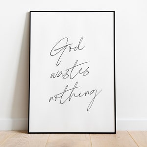 God Wastes Nothing | Bible Verse | Minimalist | Simple | Wall Decor ...