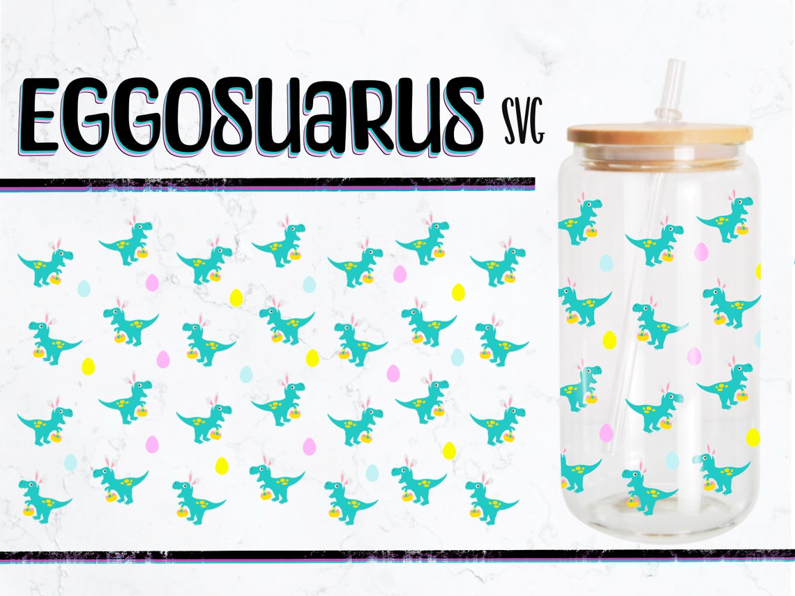 Libby Glass Wrap SVG, Eggosaurus SVG, Easter SVG, Easter Egg Svg ...