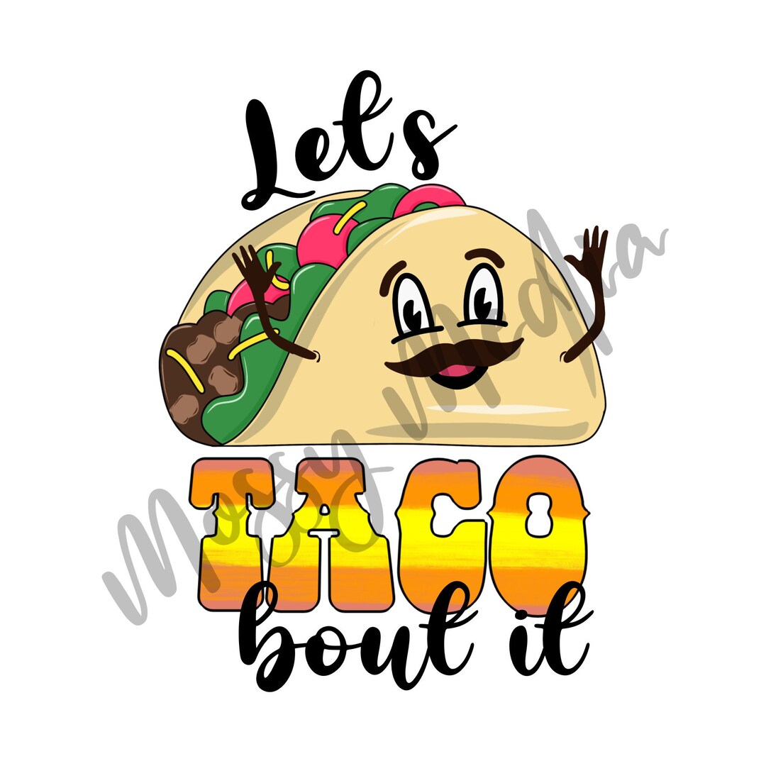 Taco PNG, Cinco De Mayo PNG, Cinco De Mayo Shirt PNG, Taco Sublimation ...