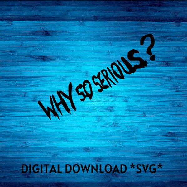 Why so Serious Svg - Etsy