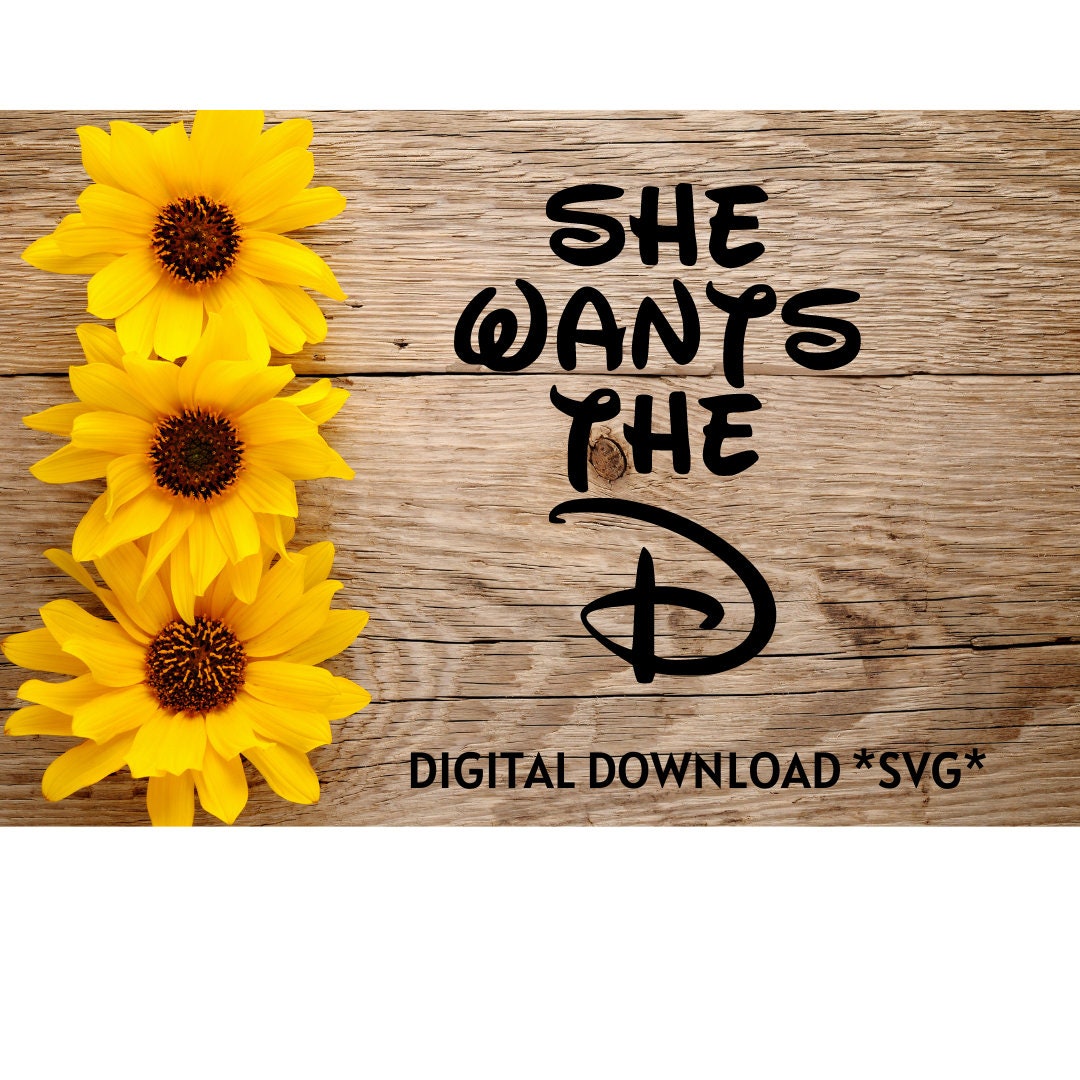 SHE WANTS the D Digital Download SVG File, Svg File for Cricut, Instant ...