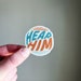 Hear Him Sticker | Christian Sticker | LDS Sticker - Etsy