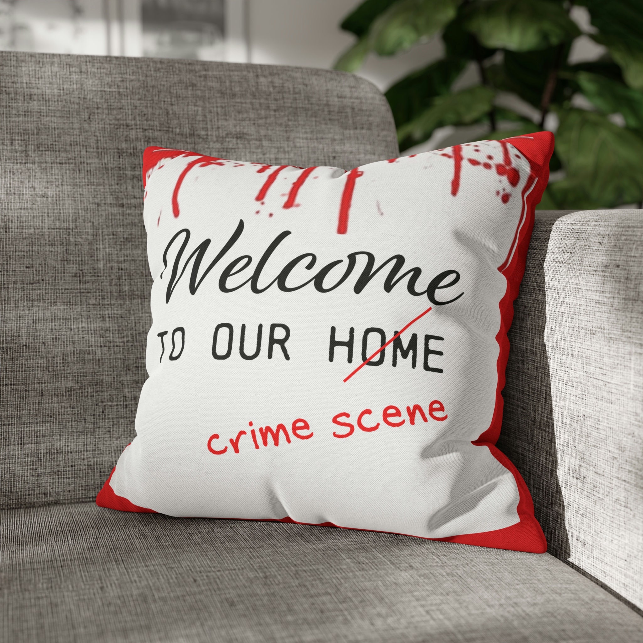 Welcome to Our Home Crime Scene True Crime Polyester Square Pillow Case ...