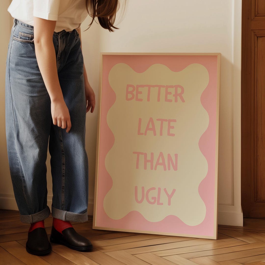 Better Late Than Ugly Poster — Pastel Pink Funny Quote Digital Poster ...
