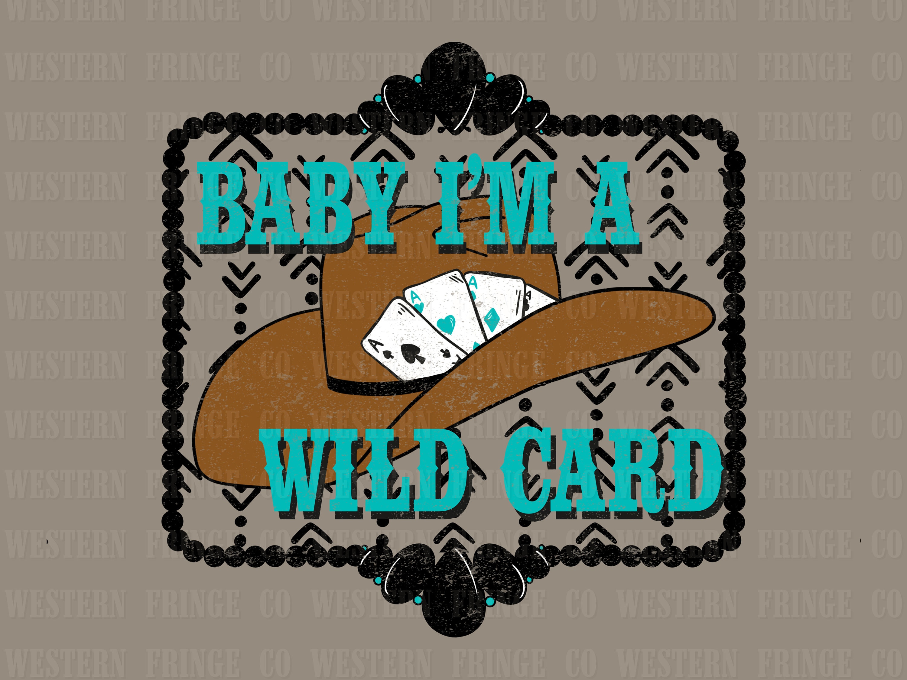 Baby I'm a Wild Card Png, Western Png Sublimation Designs, Western ...