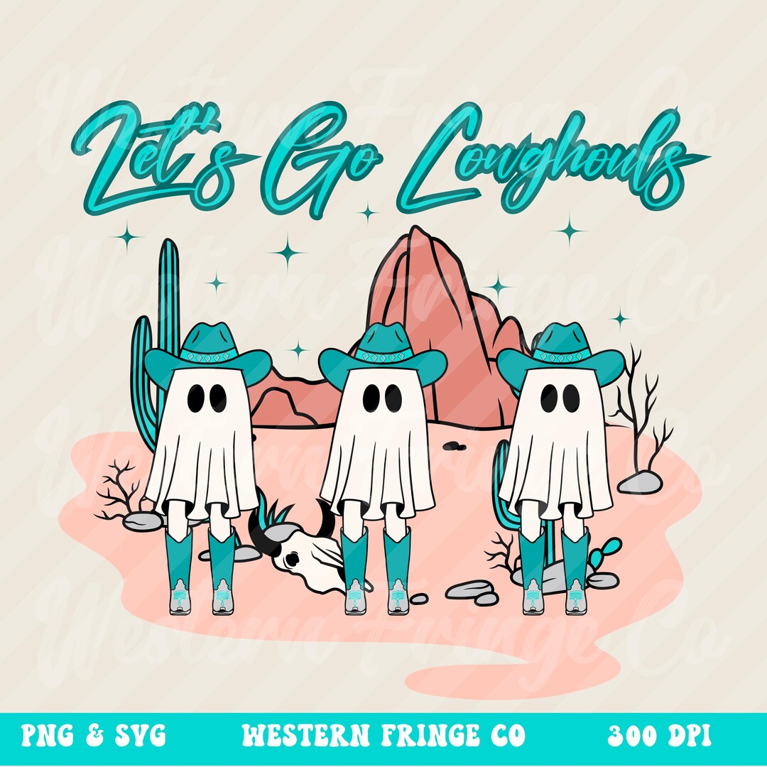 Lets Go Ghouls Png, Western Ghost Png, Western Designs Png, Halloween ...